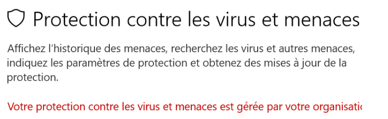 protection contre les virus et menaces est gérée par votre organisation